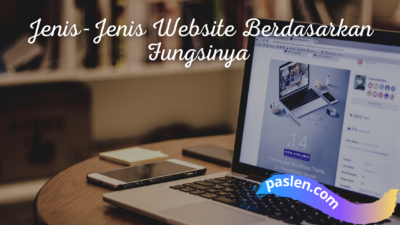 Jenis-Jenis Website Berdasarkan Fungsinya - Paslen