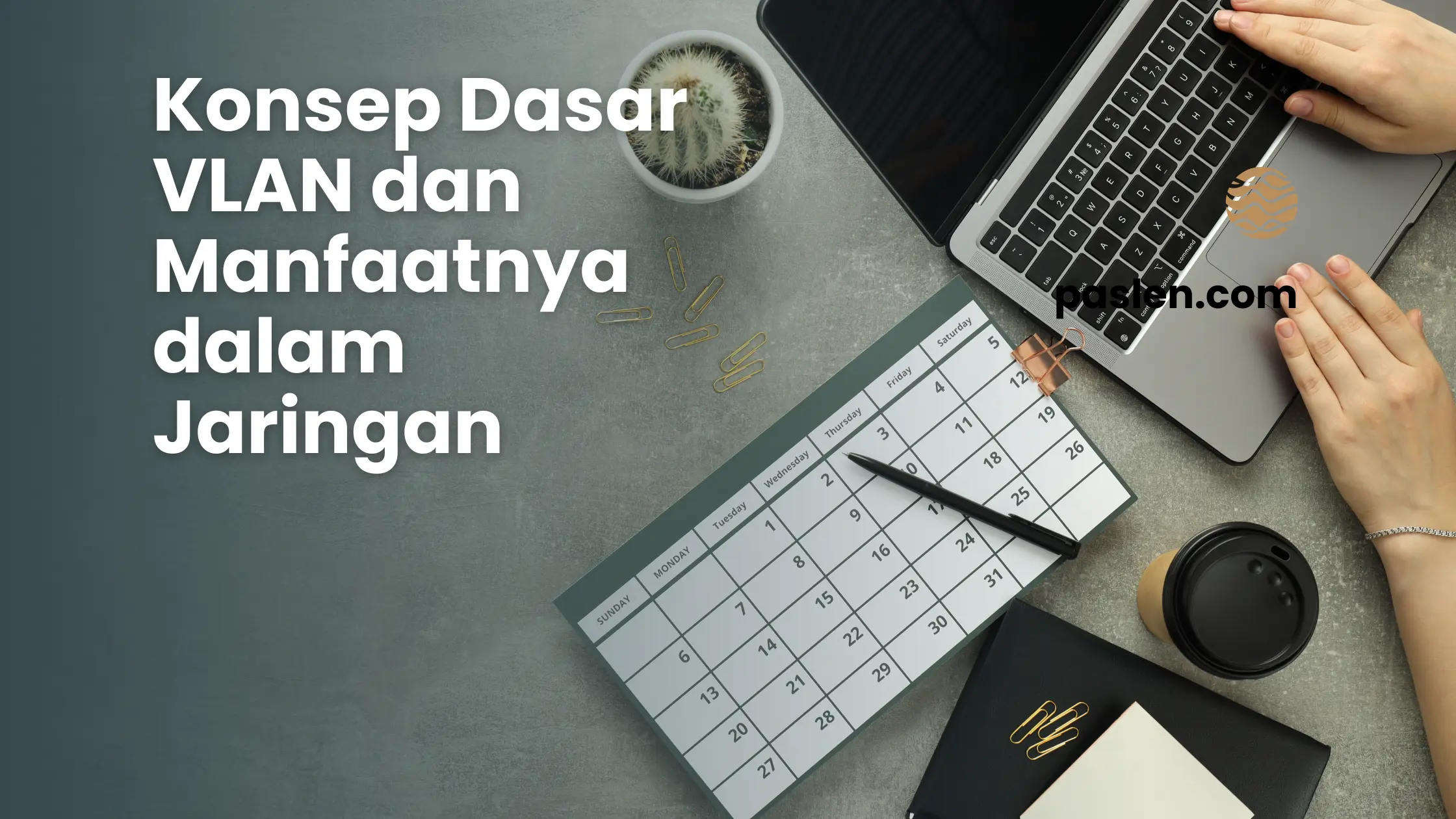 Jenis-jenis VLAN dan Fungsinya dalam Infrastruktur IT - Paslen